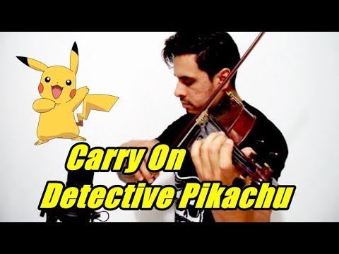 Carry On (from the Original Motion Picture "POKÉMON" Detective Pikachu ...