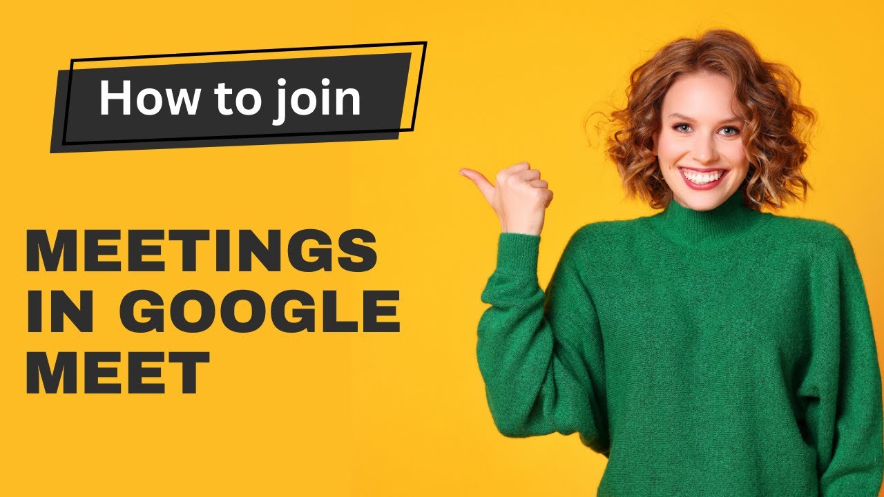 How to Join Meetings in Google meet. - YouTube