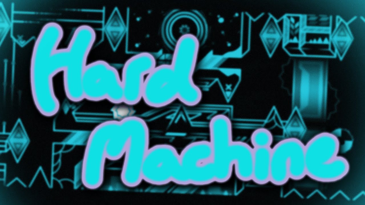 Hard Machine 100% (Top 10, Extreme Demon) - YouTube
