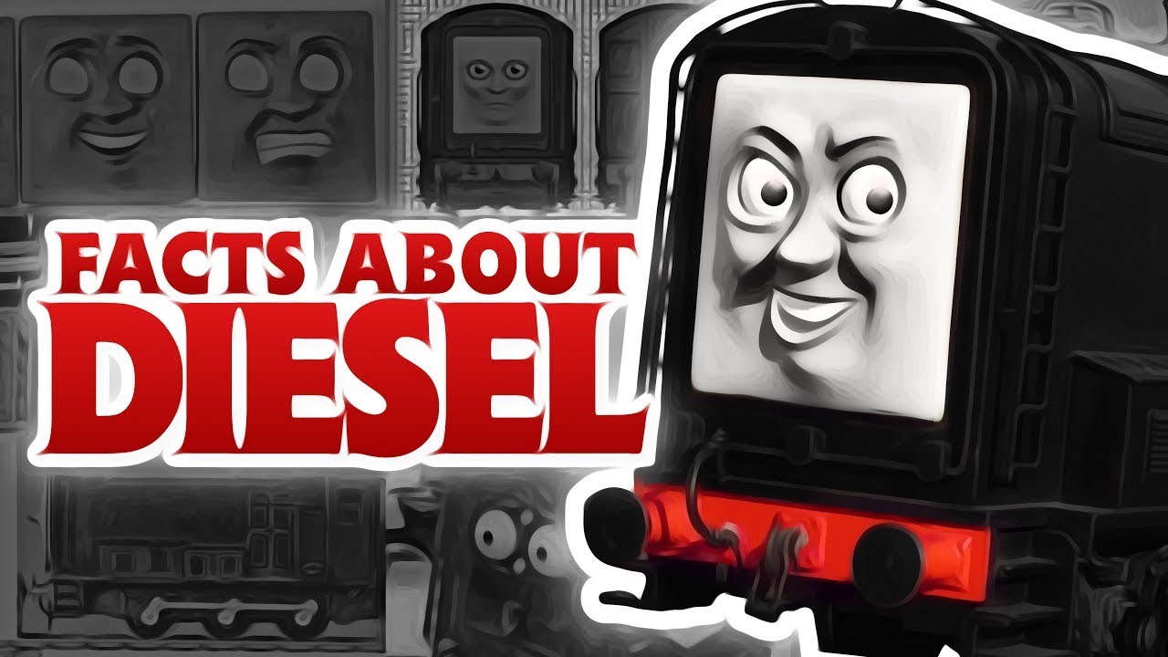 Facts about Diesel! Thomas The Tank Engine (REUPLOAD) - YouTube