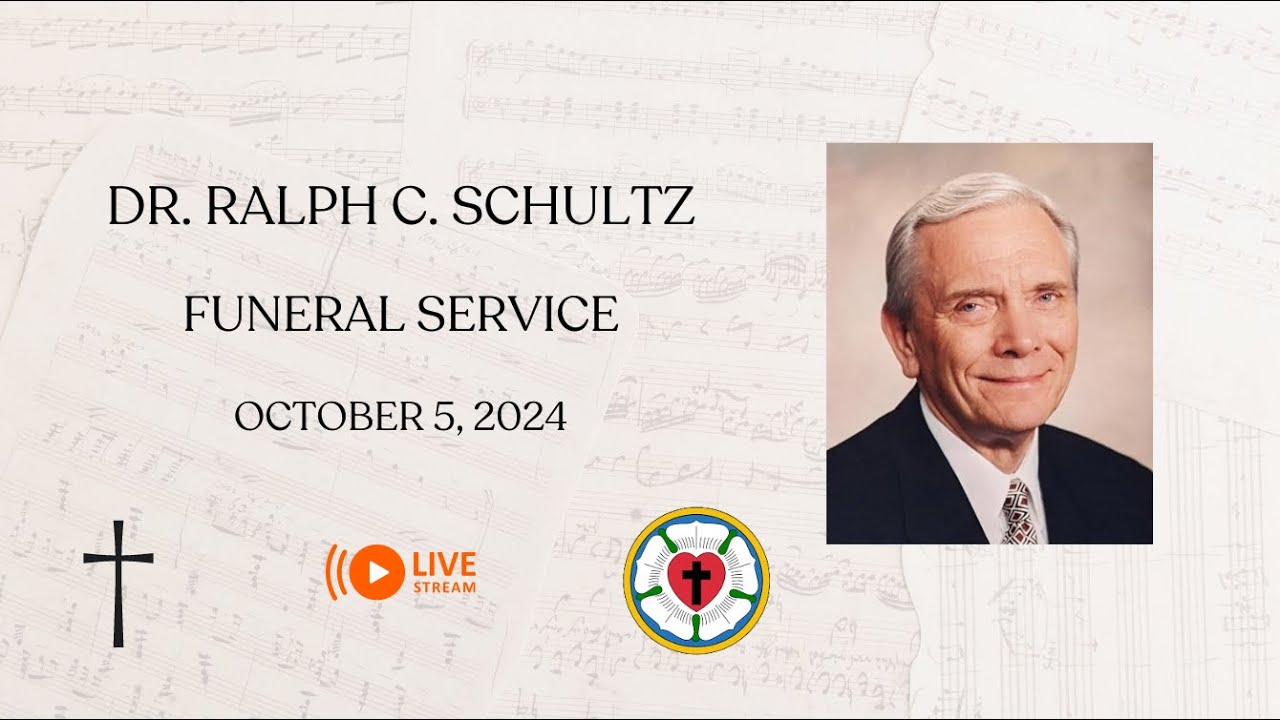 Funeral Service - Dr. Ralph C. Schultz - October 5, 2024 - YouTube