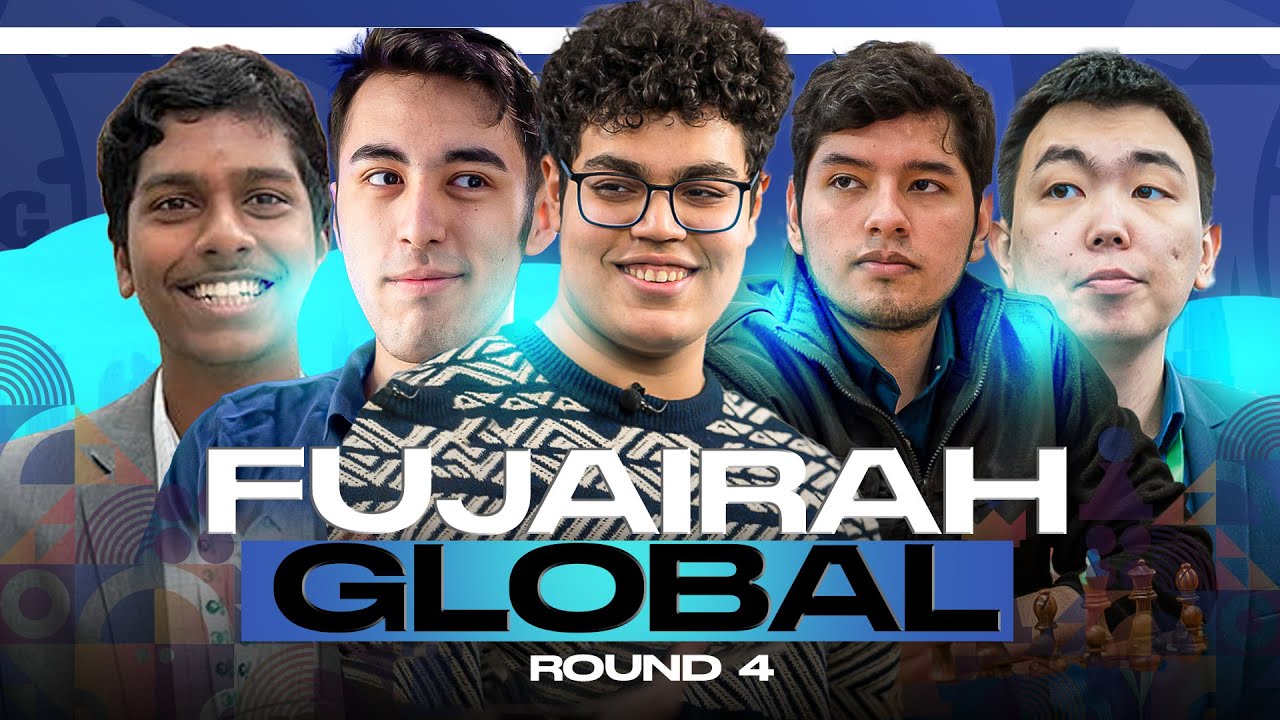 1st Fujairah Global Chess Championship 2025- Round 4 | Commentary ...