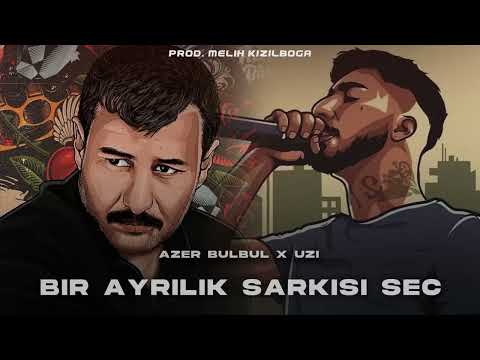 Azer Bülbül X UZİ   Bir Ayrılık Şarkısı Seç  Prod  @BMNmusic