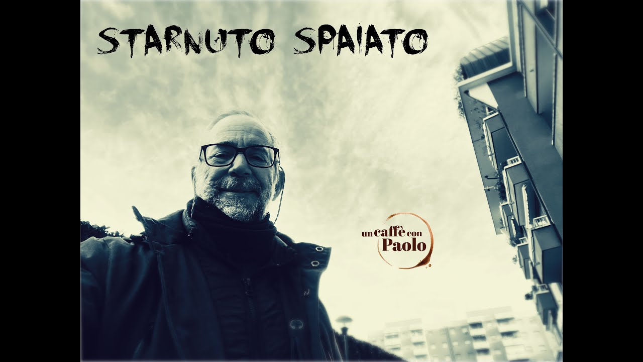 Un caffè con Paolo. Puntata 2613. Starnuto spaiato - YouTube