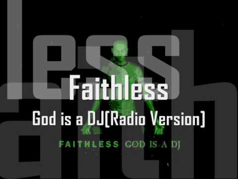 Faithless - God is a DJ{Radio Version} - YouTube