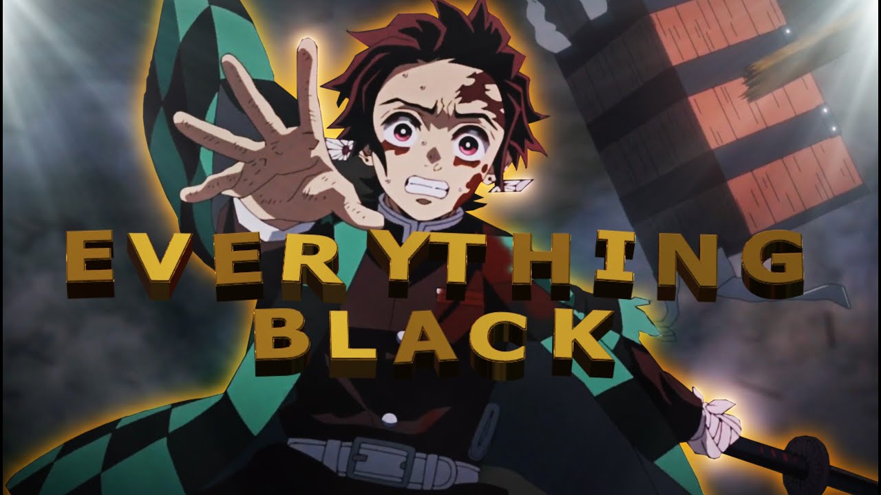 EVERYTHING BLACK - DEMON SLAYER[EDIT/AMV]🔥 - YouTube