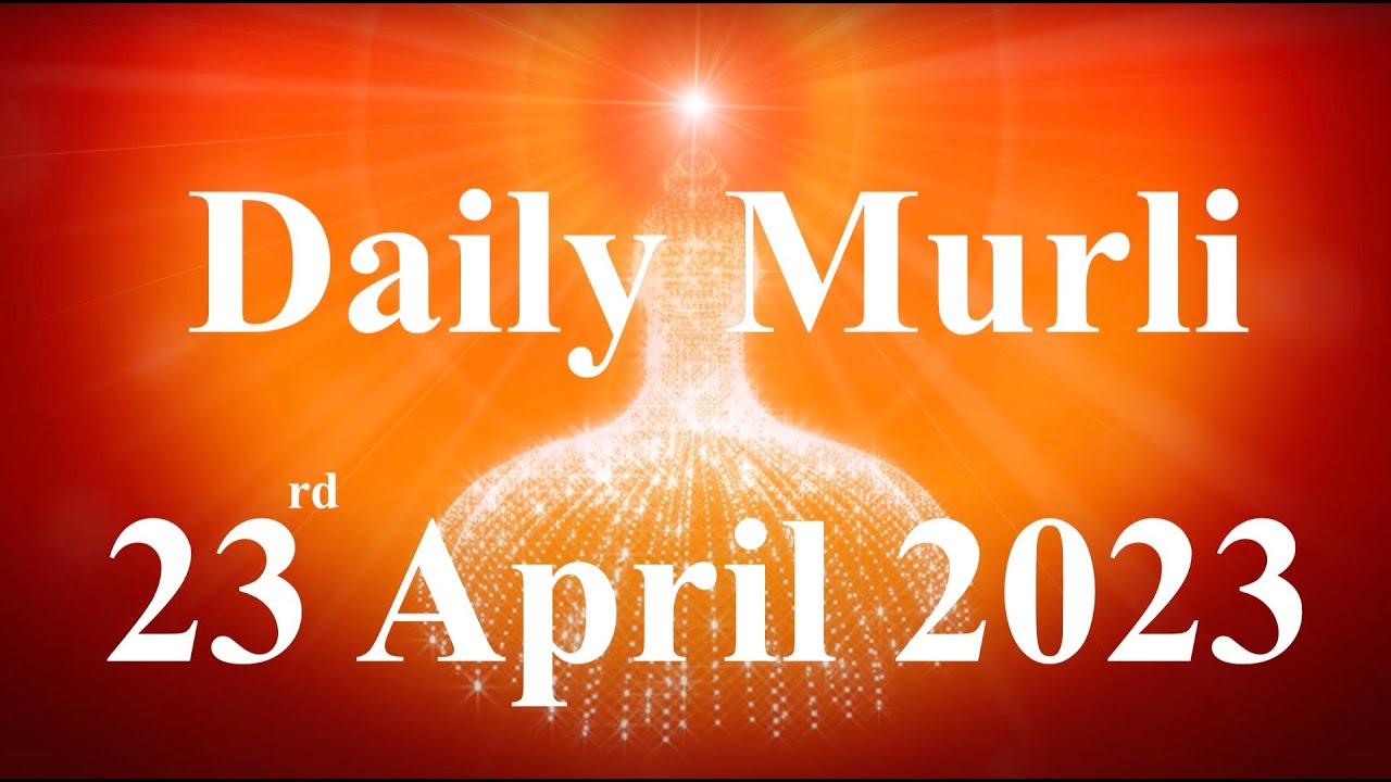 Daily Murli English 23 April 2023|daily English murli|murli in english ...