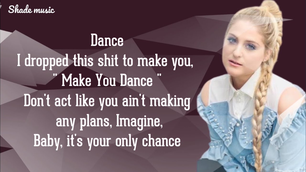 Meghan Trainor - Make You Dance [Lyrics] - YouTube