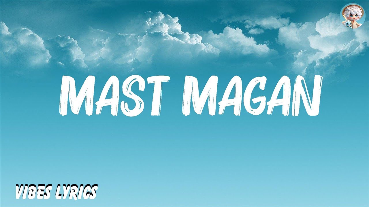 Arijit Singh - Mast Magan (Lyrics) - YouTube