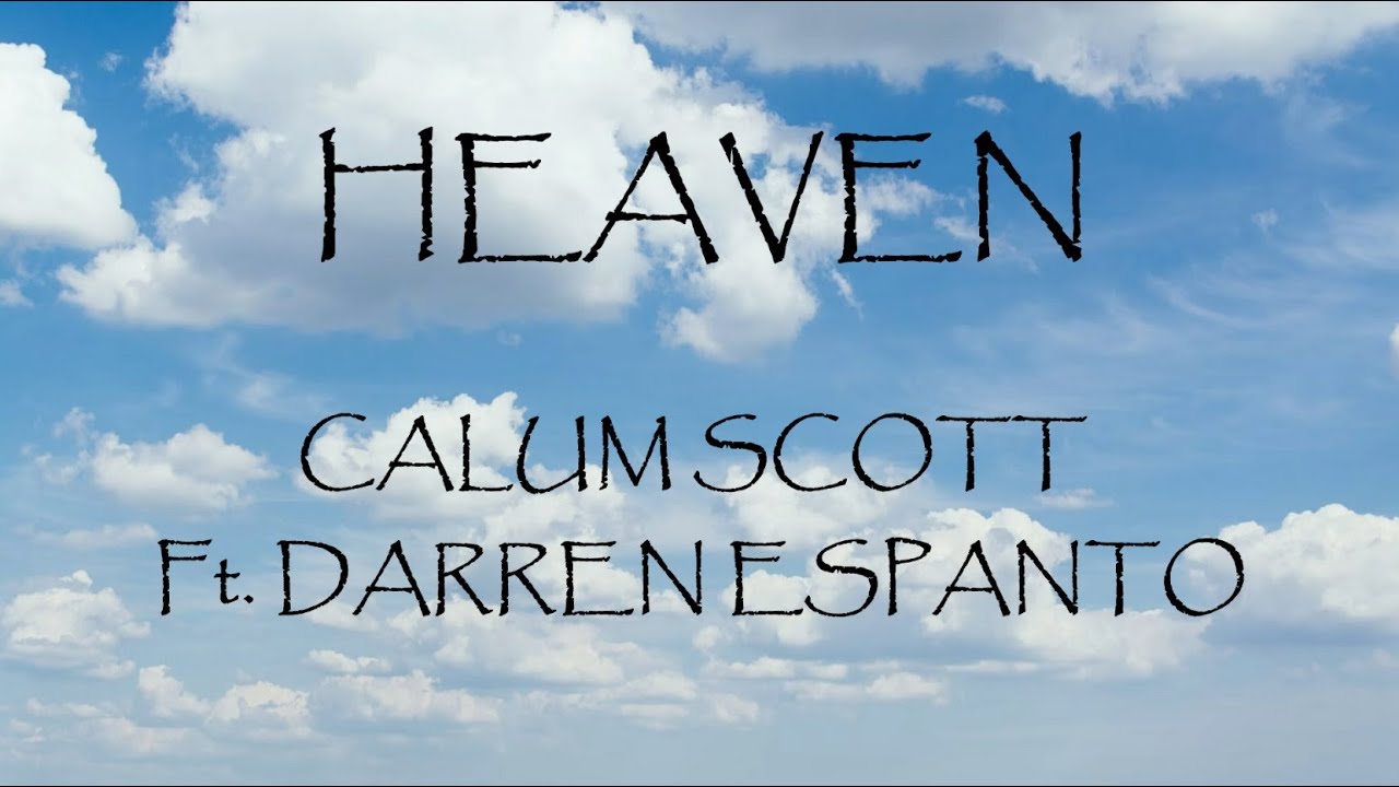 Heaven - Calum Scott Ft. Darren Espanto (Lyrics) - YouTube