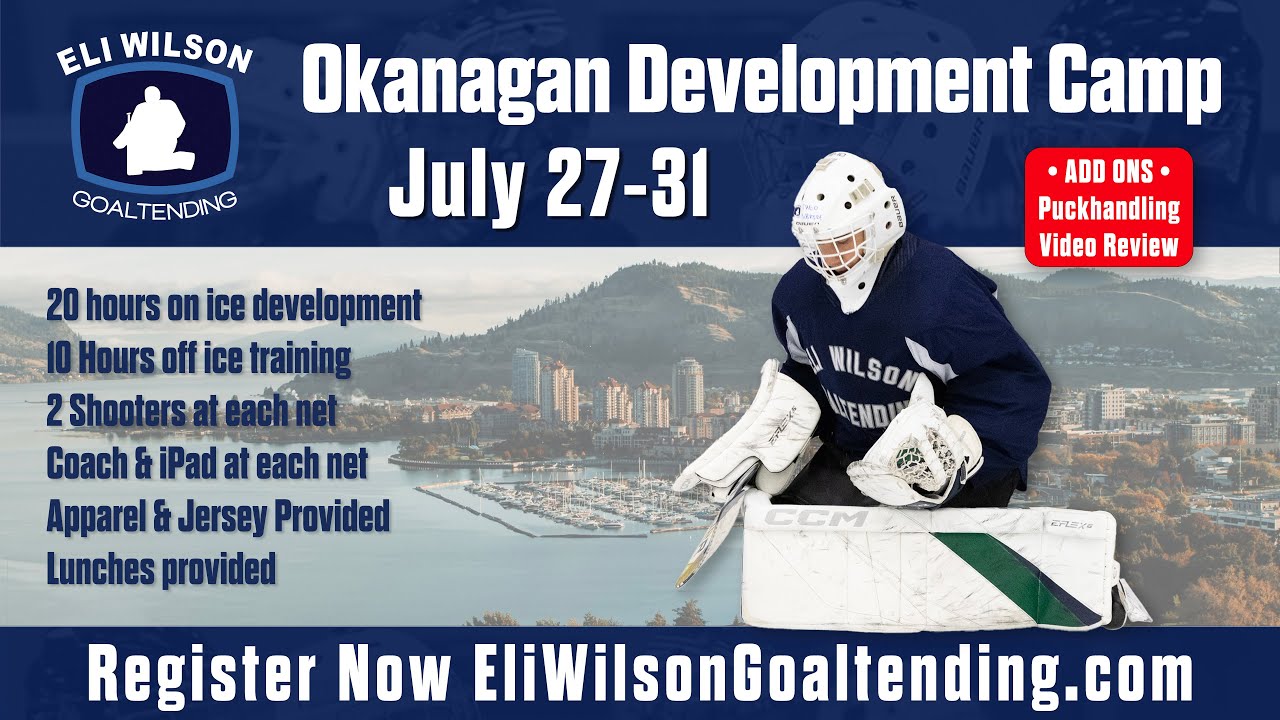 Eli Wilson Goaltending | Okanagan Development Camp | July 27–31, 2026 ...