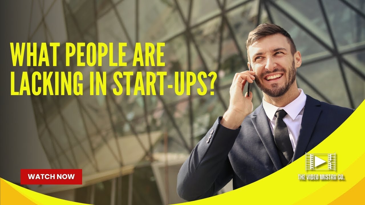 What People are lacking in Business? | The Video Mistrii Co. | Video ...