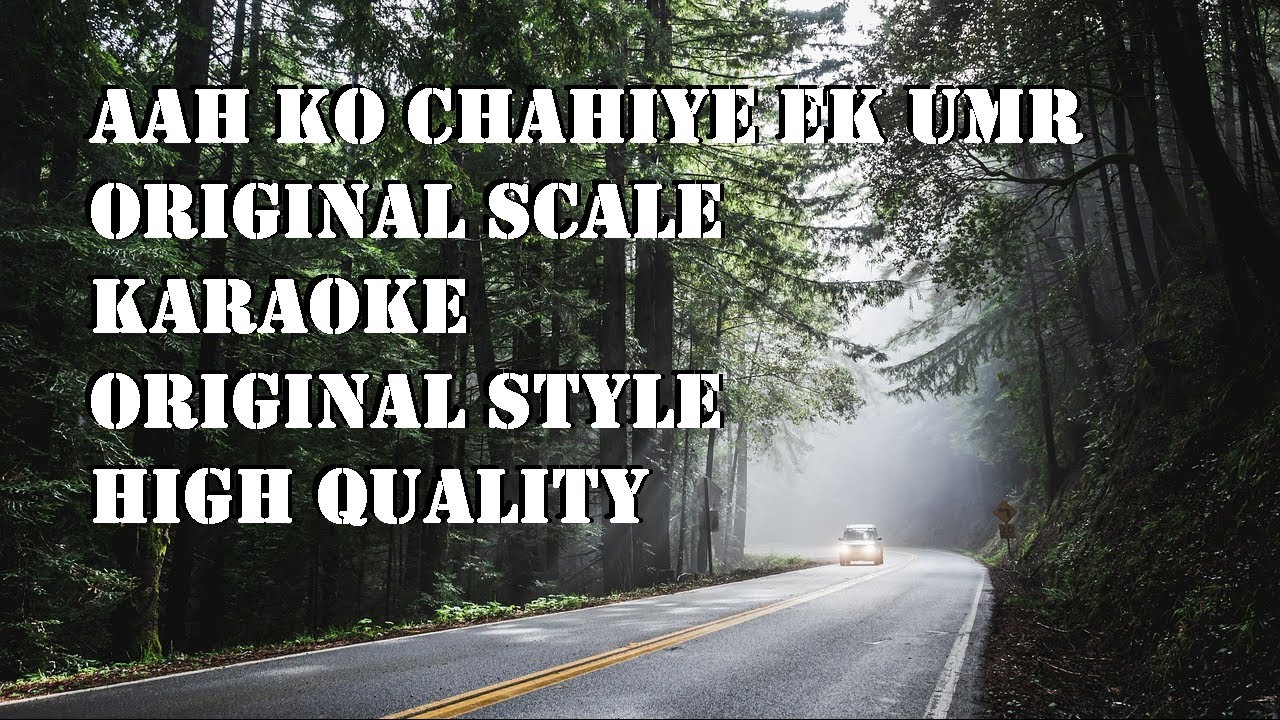 Aah Ko Chahiye Ek Umr Asar Hone Tak | Full Karaoke with Lyrics | B ...