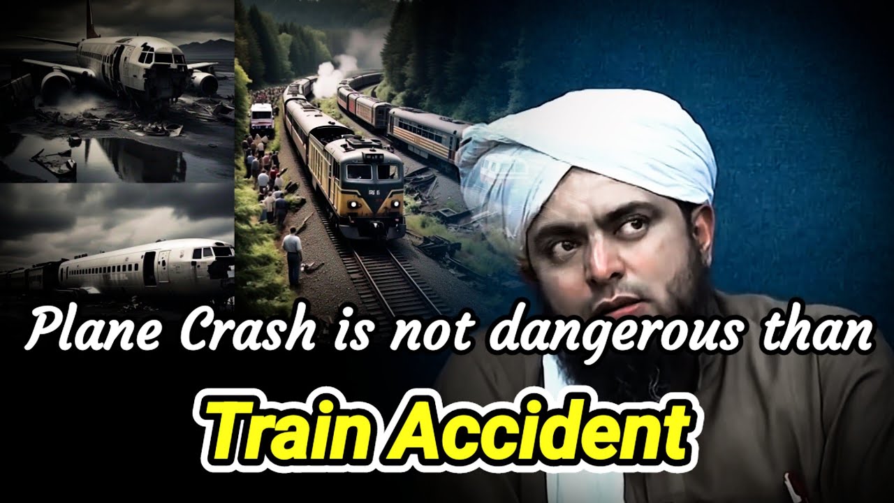 Plane crash is not dangerous than train accident | Engineer Muhammad ...