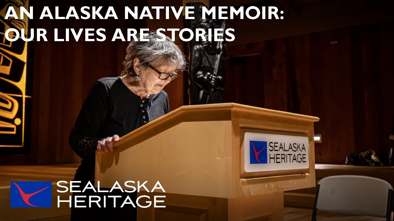An Alaska Native Memoir: Our Lives are Stories Telling Themselves - YouTube
