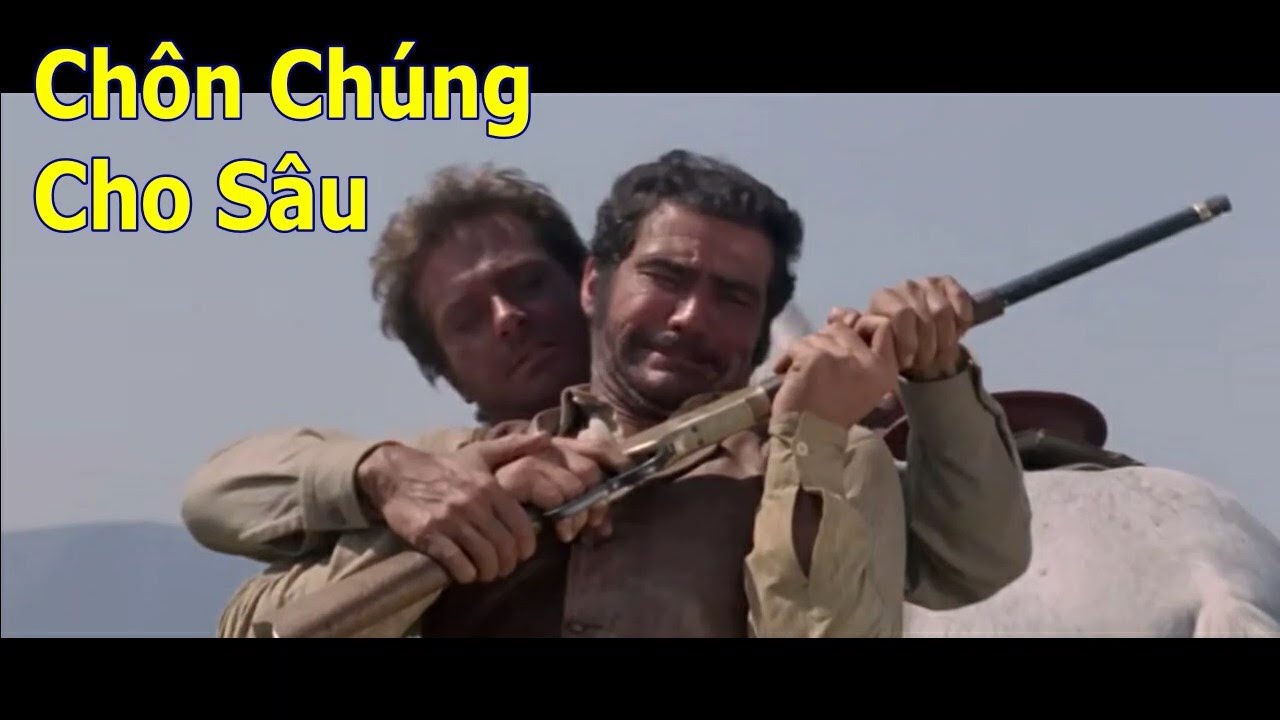 Phim cao bồi: CHÔN CHÚNG CHO SÂU (Phụ đề Việt ngữ) - YouTube