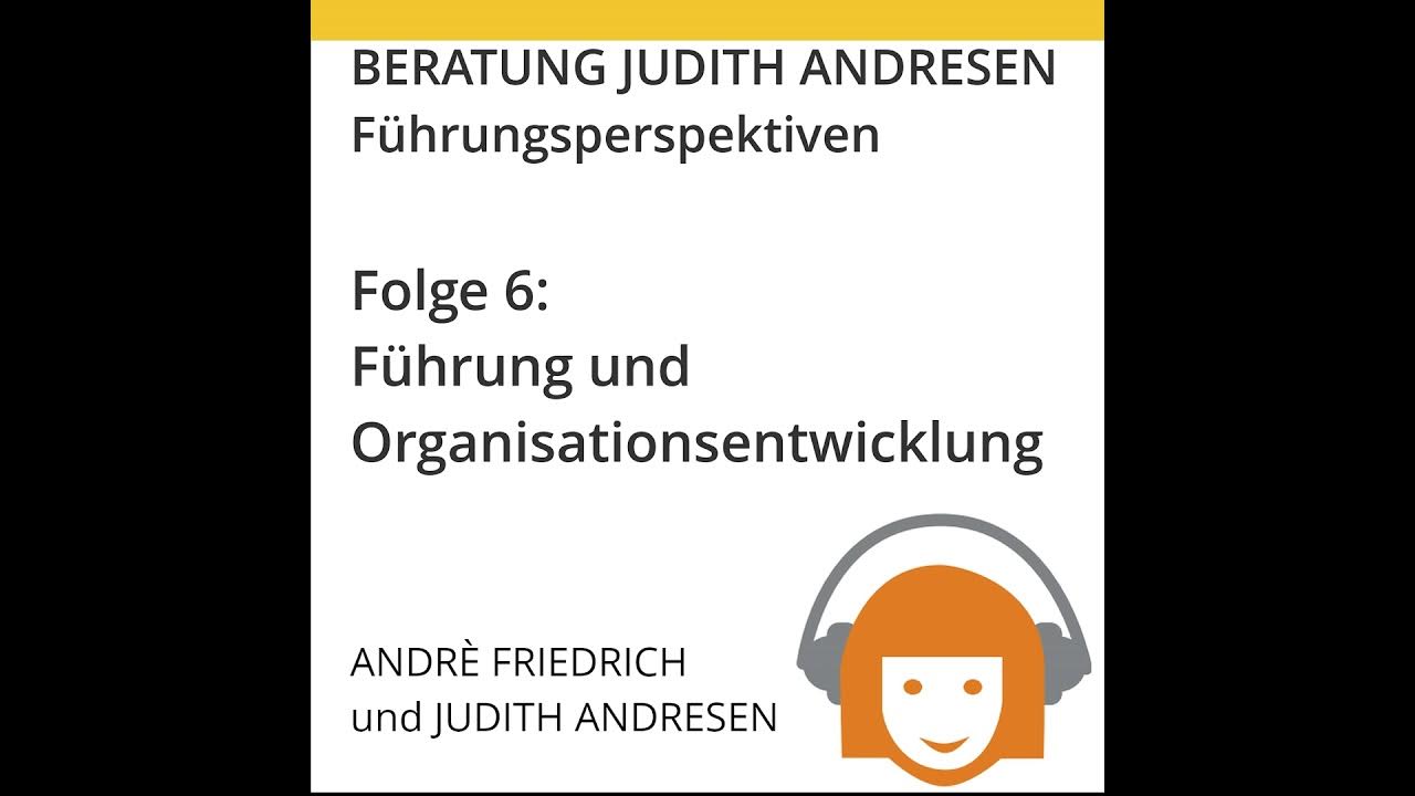 Führung und Organisationsentwicklung (André Friedrich & Judith Andresen) - YouTube