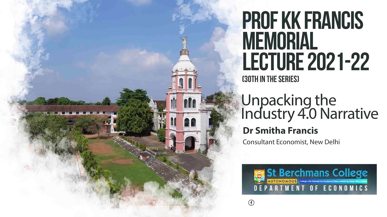 PROF KK FRANCISMEMORIAL LECTURE 2021-22 | Unpacking theIndustry 4.0 ...