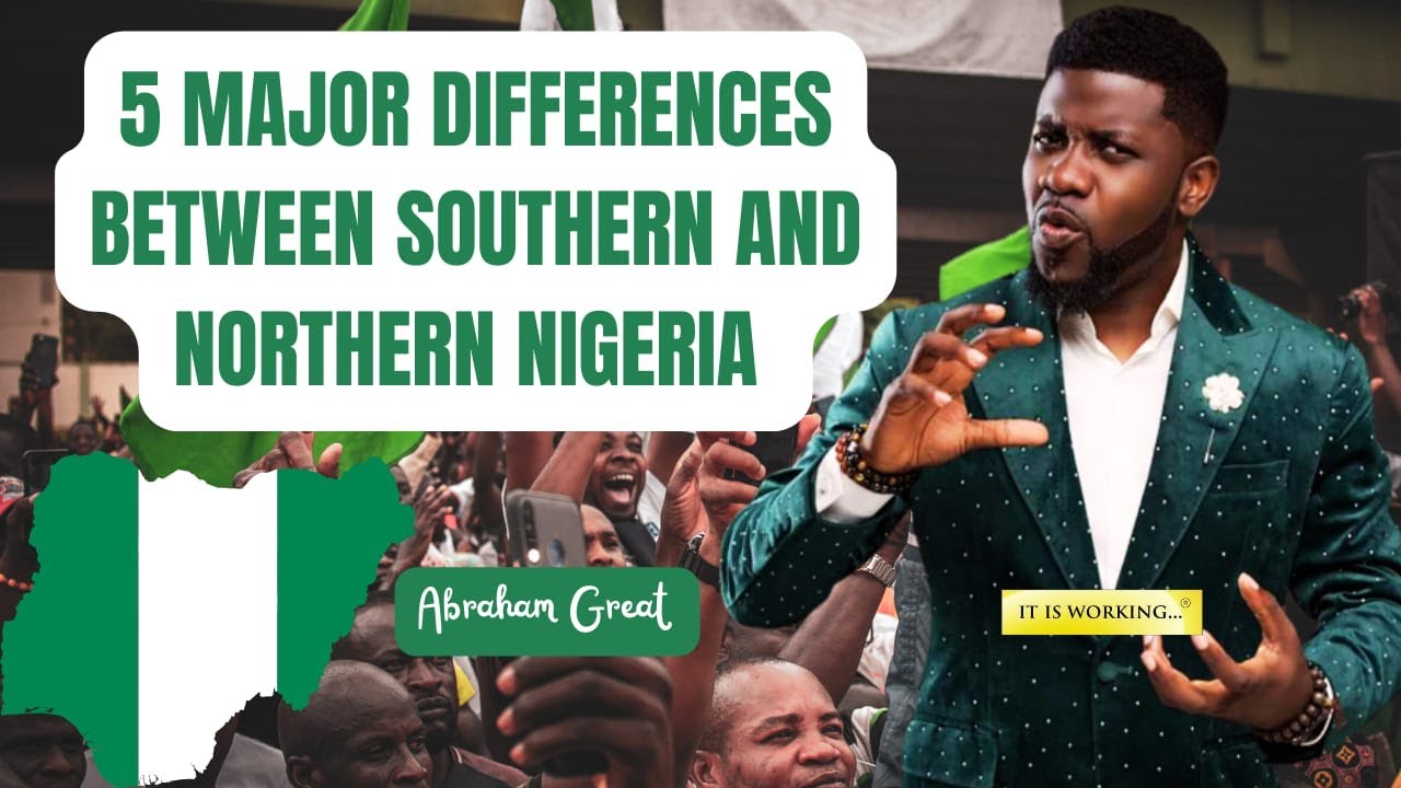 5 Major Differences Between Southern and Northern Nigeria | Who Owns ...