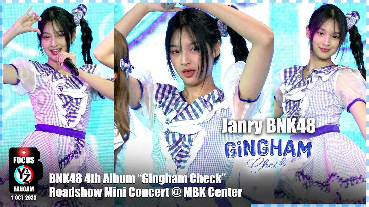 Janry BNK48 Fancam - Gingham Check | BNK48 4th Album Gingham Check Roadshow @ MBK Center 231001 ...