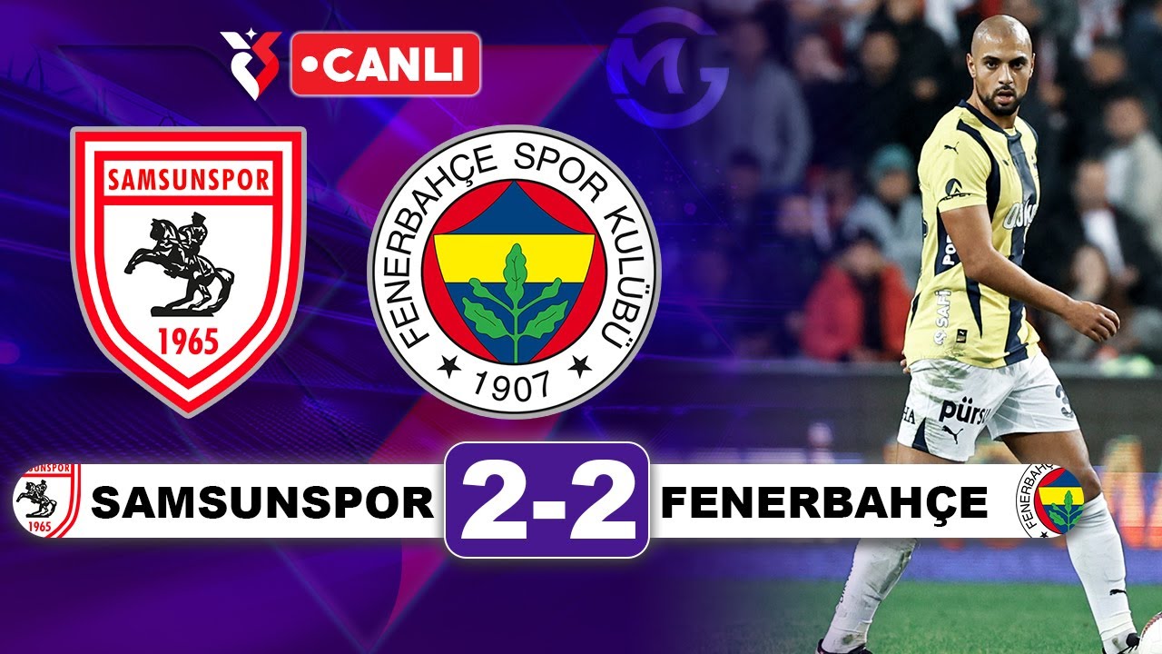Samsunspor 2-2 Fenerbahçe / Süper Lig Canlı Yayın - YouTube