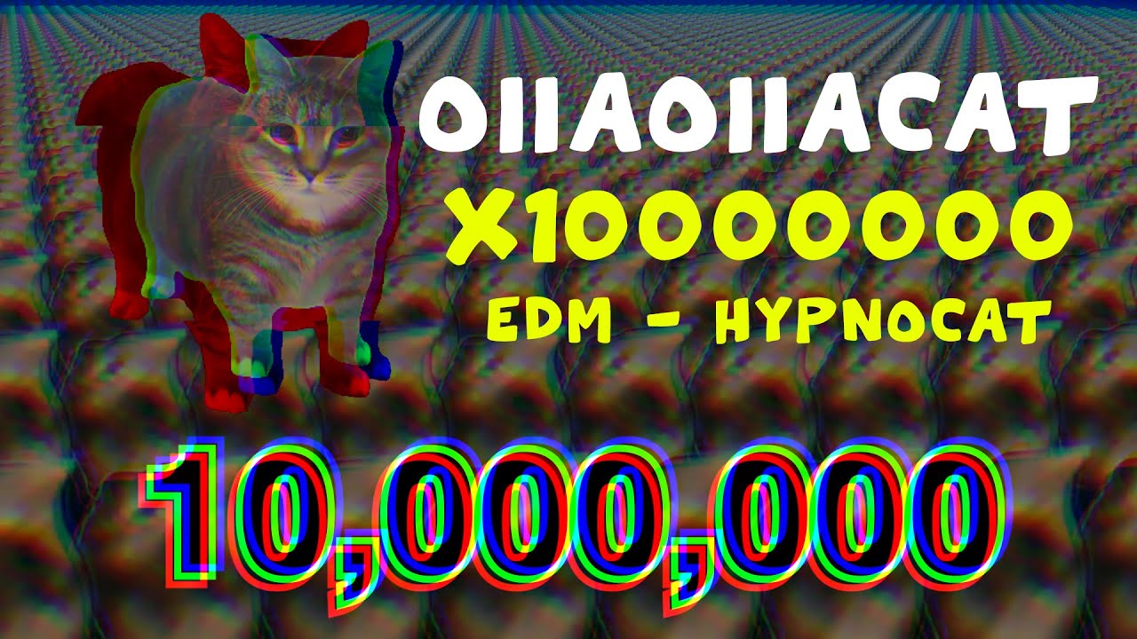 🔥🎶 HypnoCat x10000000(OiiaoiiaCat) - YouTube