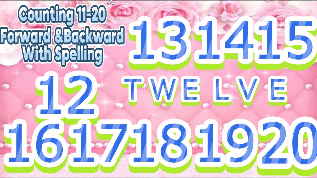 Counting 11 to 20 || Backward Counting 20 to 11 || Spelling Numbers 11 ...