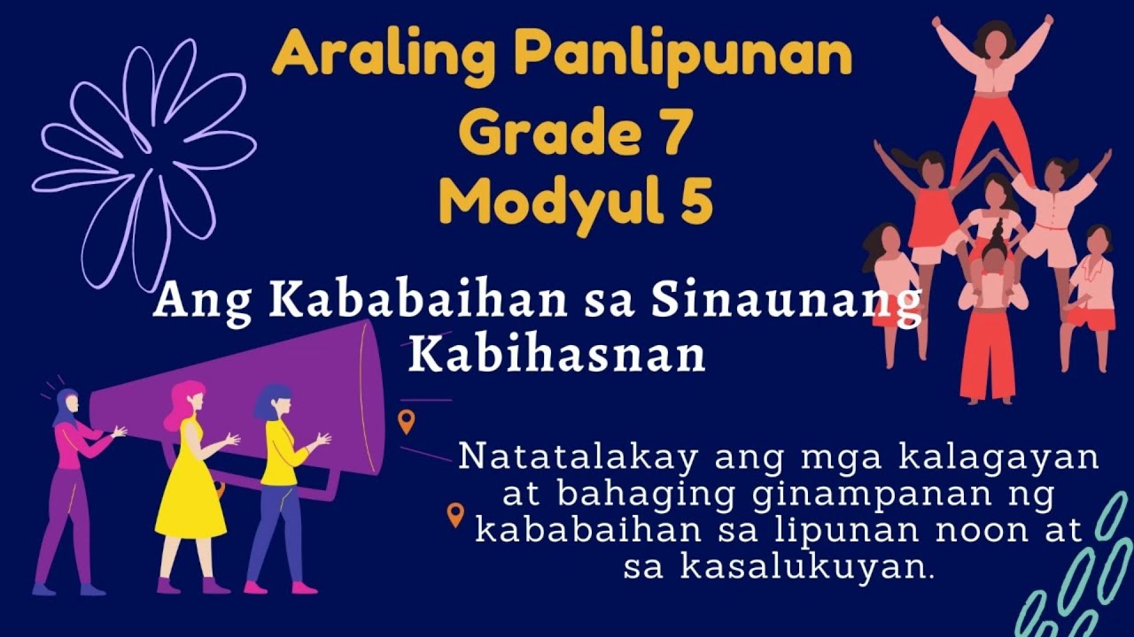AP 7 (Quarter 2, Module 5) - Ang Kababaihan sa Sinaunang Kabihasnan ...