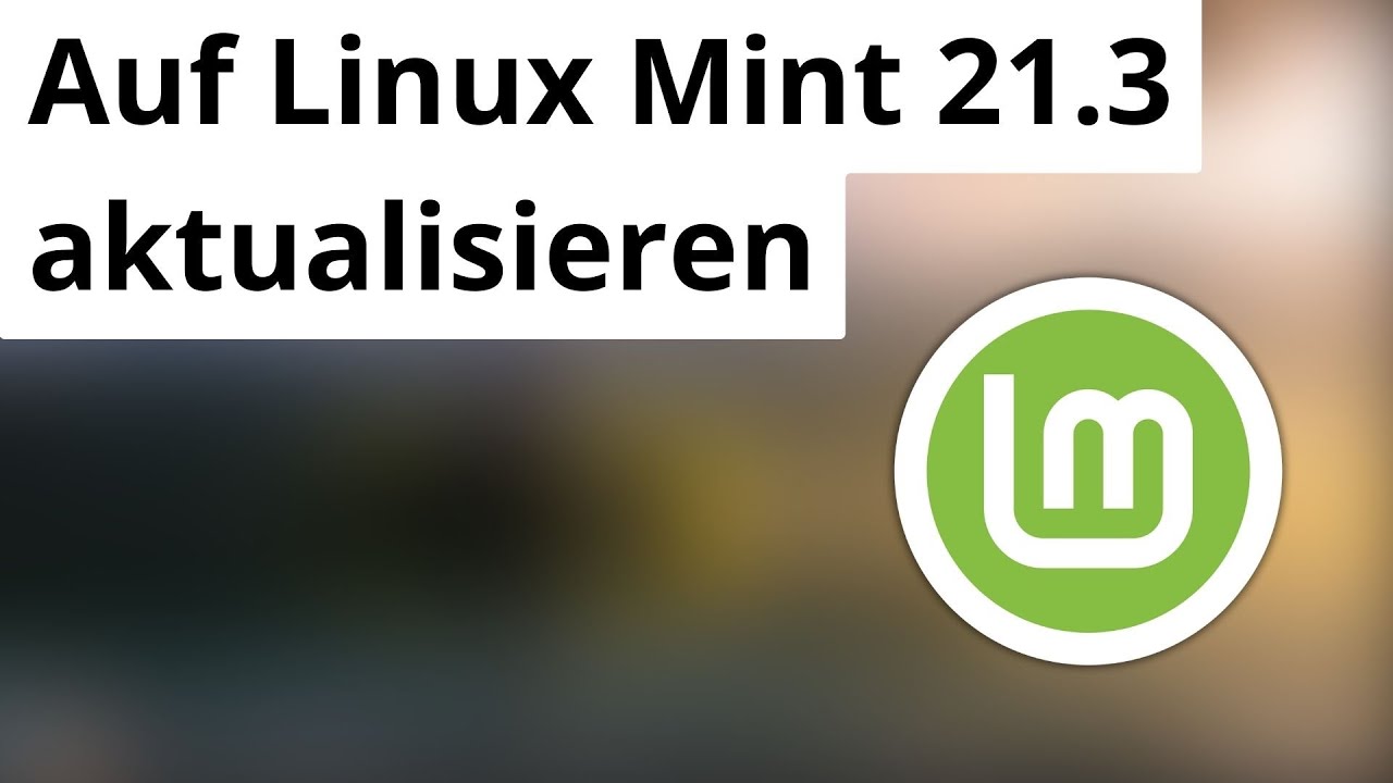 Linux Mint 21.3 Update - So aktualisierst Du sicher auf die neueste ...