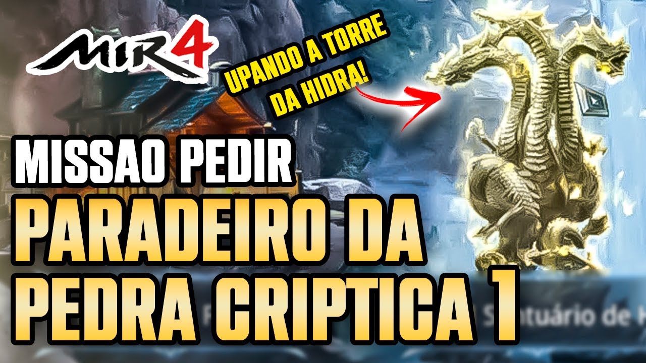 MIR4 - PARADEIRO DA PEDRA CRÍPTICA 1 / UPAR SANTUARIO DE HIDRA - YouTube