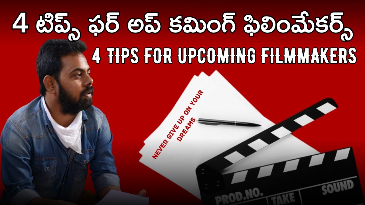 4 Tips for Upcoming Filmmakers | 24 Crafts | Filmmakers Tutorial ...