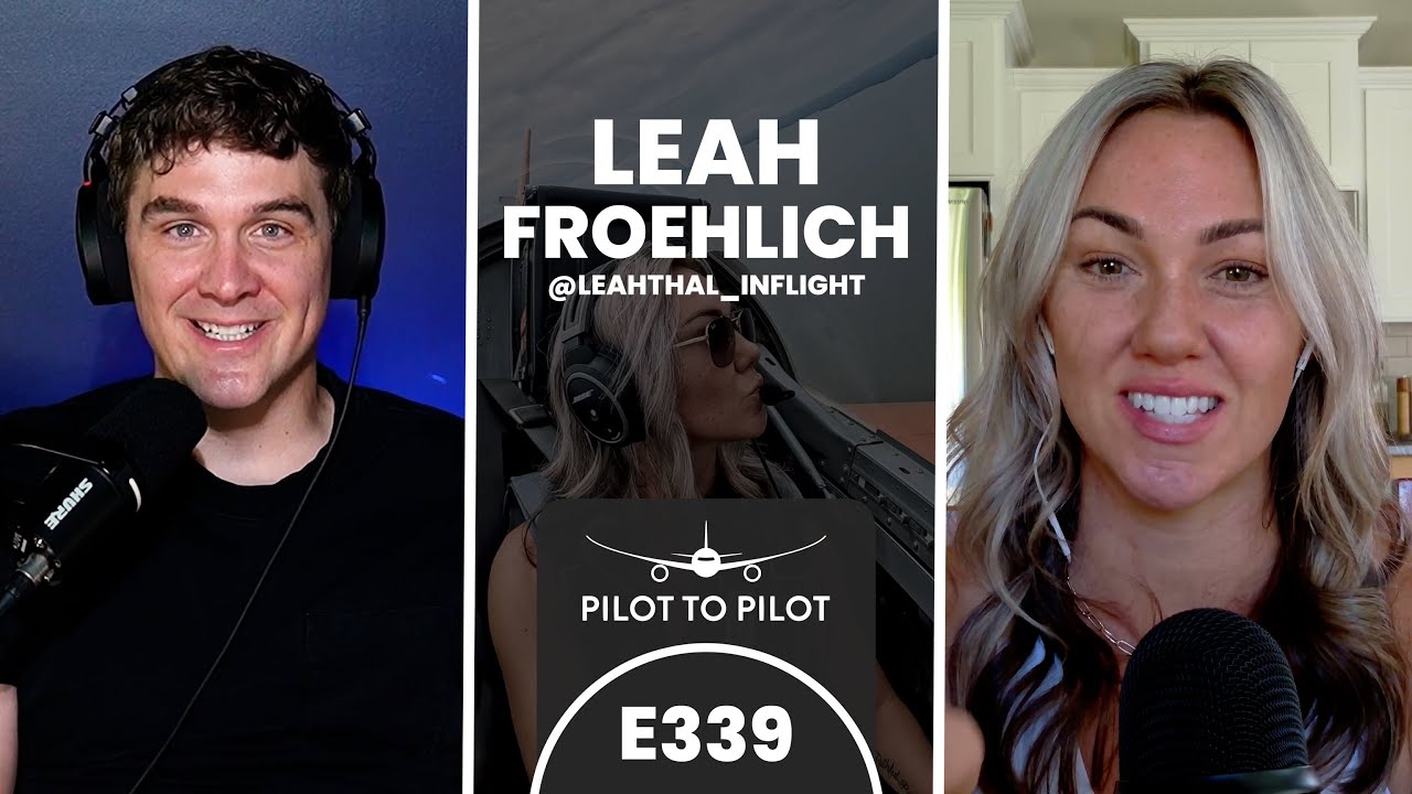 E339 - Leah Froehlich: From Doubts to Dominating the Skies as a CFI and Aviation Influencer ...