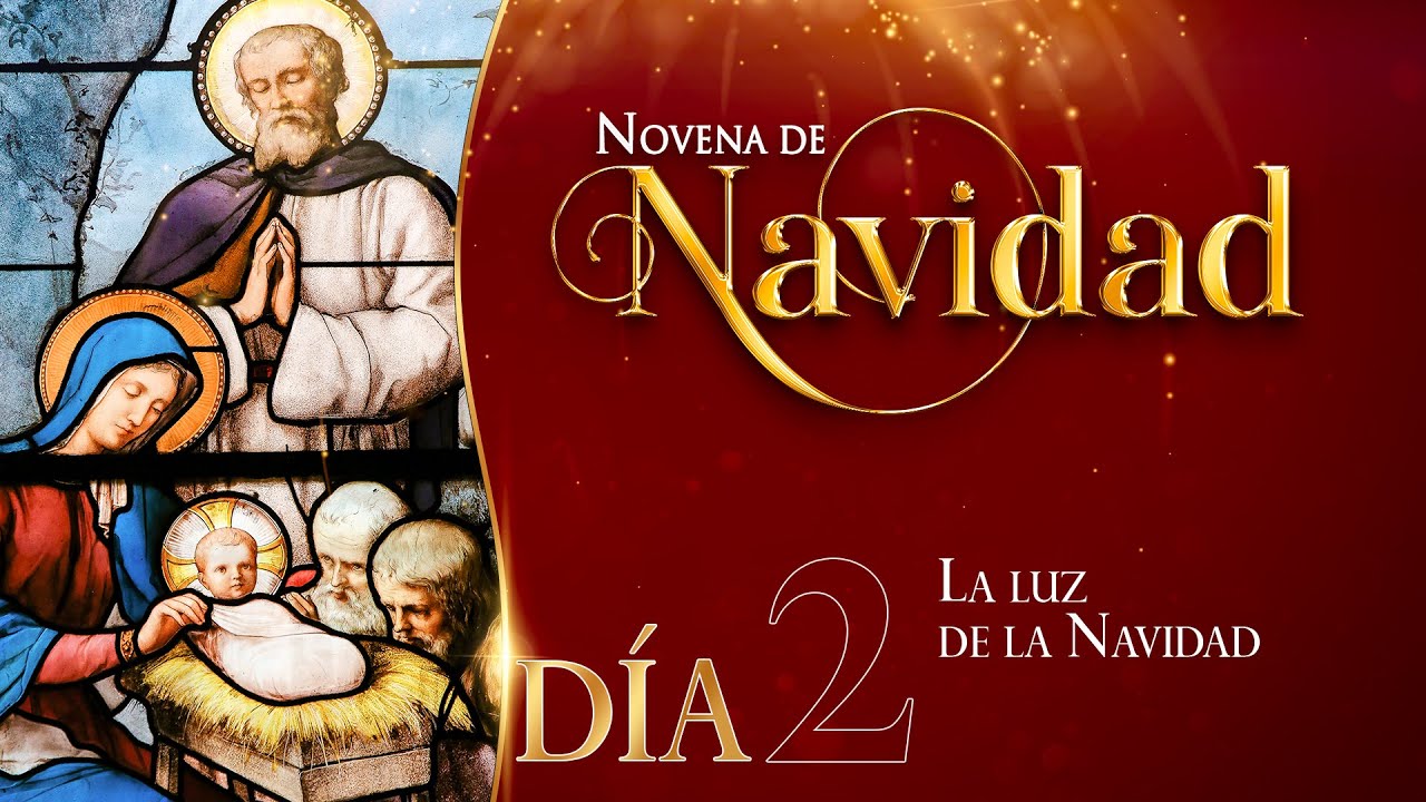 Novena de Navidad | Día 2 | La luz de la Navidad - YouTube