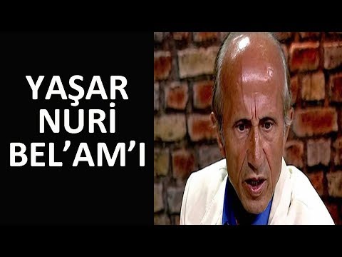 Belam Yaşar Nuri'nin Sapkın Görüşlerinden Örnekler