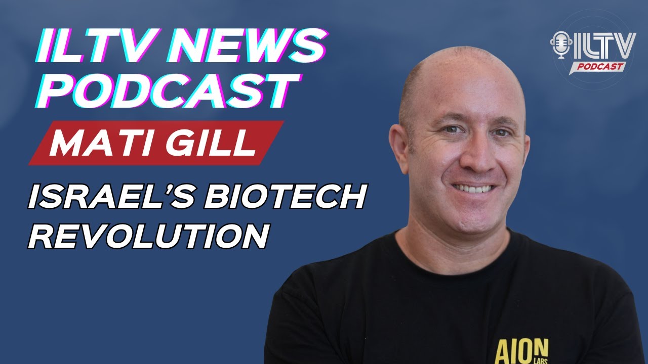 ILTV News Podcast | Can AI Make Israel a Biotech Superpower? - YouTube