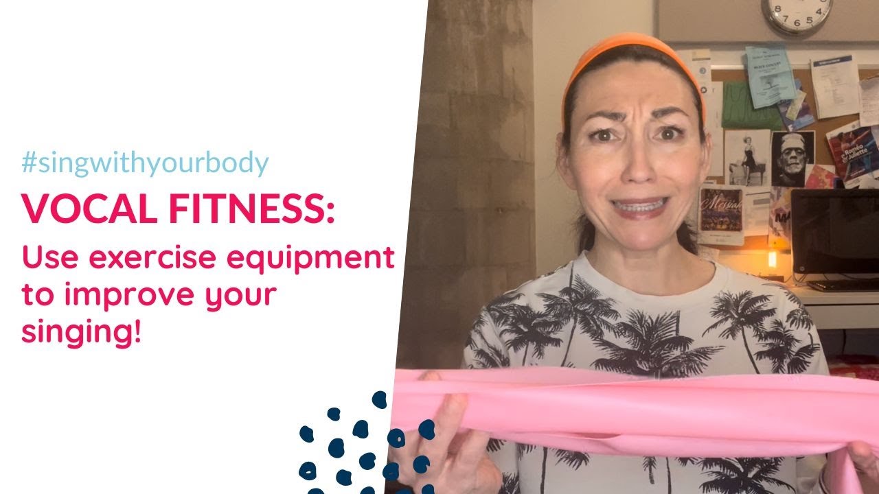 Sing with your WHOLE BODY - exercise equipment for singers! - YouTube