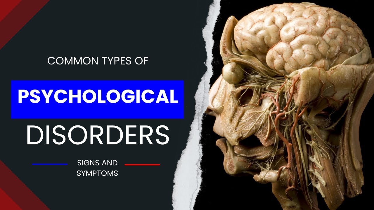 Psychological disorders: Types, signs and symptoms - YouTube