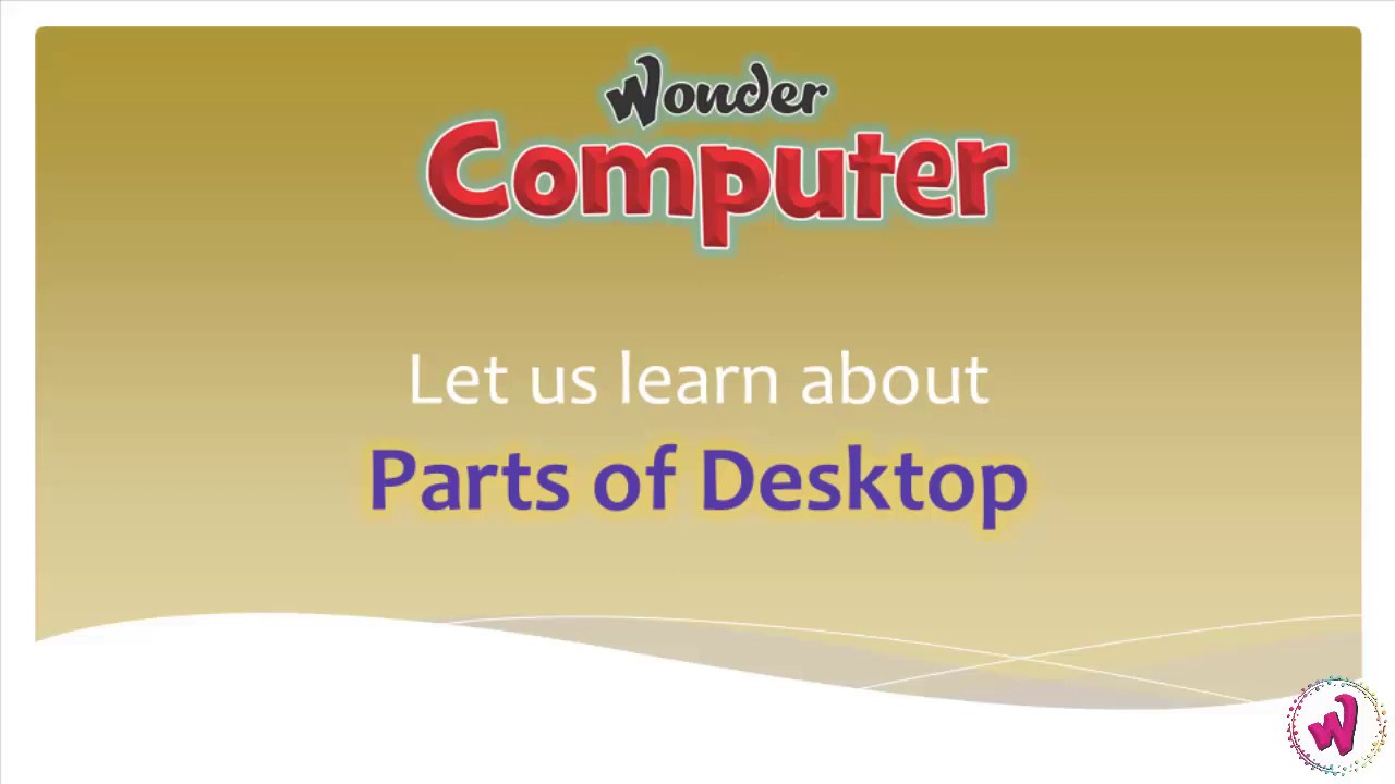 Class 2 | Ch 3 | Parts of a Windows Desktop - Wonder Computer - YouTube