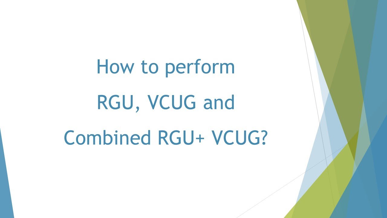 How to perform RGU, VCUG and combined RGU +VCUG ? - YouTube