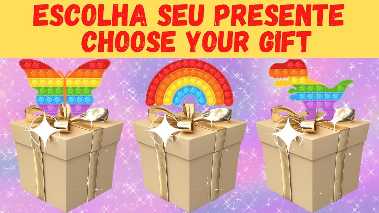 ESCOLHA O SEU PRESENTE🎁 ELIGE TU REGALO 🎁CHOOSE YOUR GIFT 🎁 ESCOLH🎁 NÃO ...