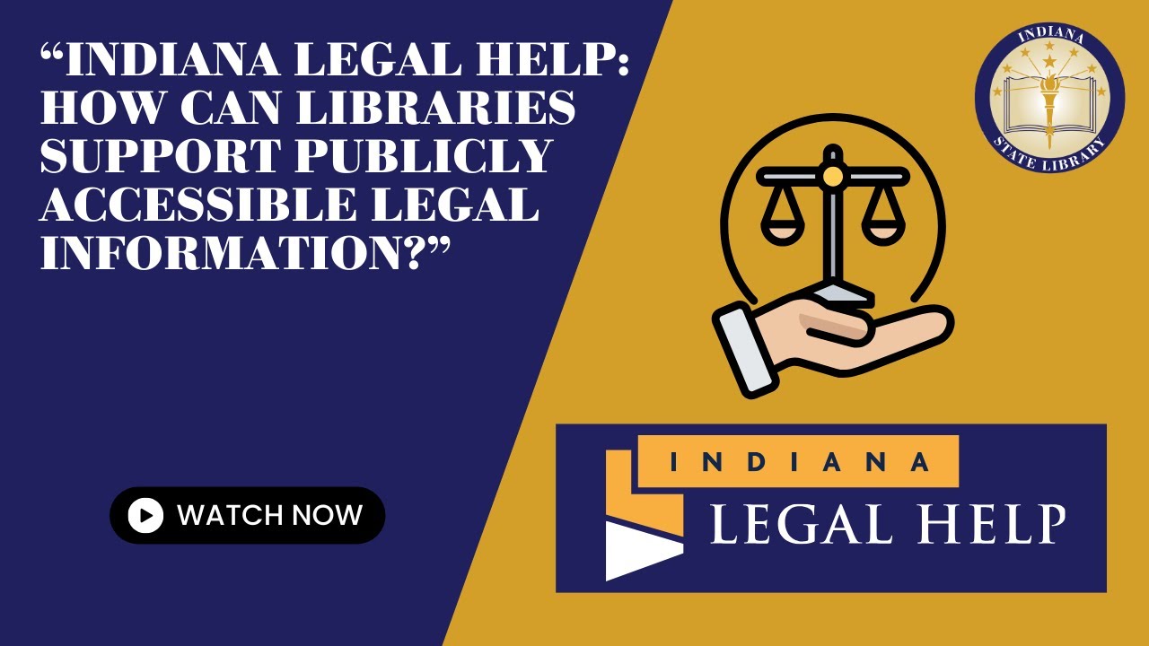 Indiana Legal Help How Can Libraries Support Publicly Accessible legal ...