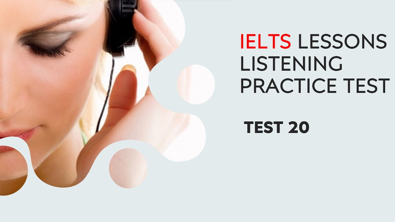 Test 20_Listening Section 1-4 - YouTube