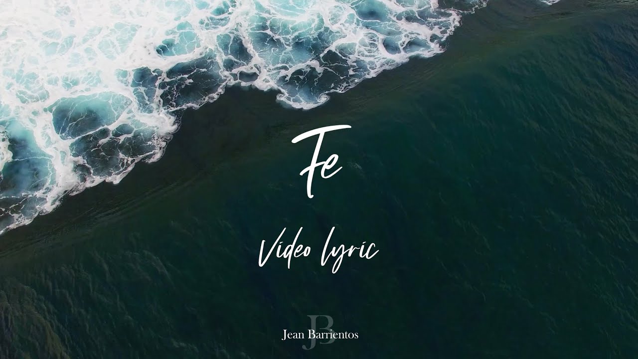 Jean Barrientos - Fe video Lyric - YouTube