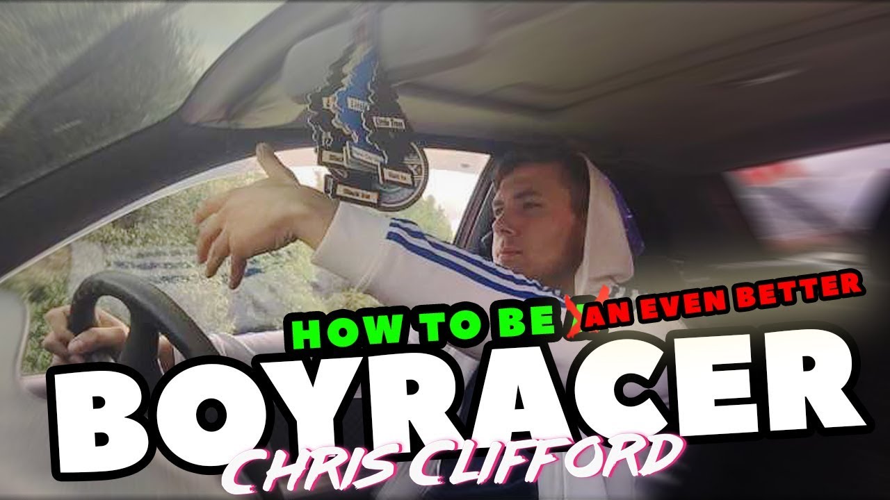 HOW TO: Be AN EVEN BETTER Boyracer - YouTube
