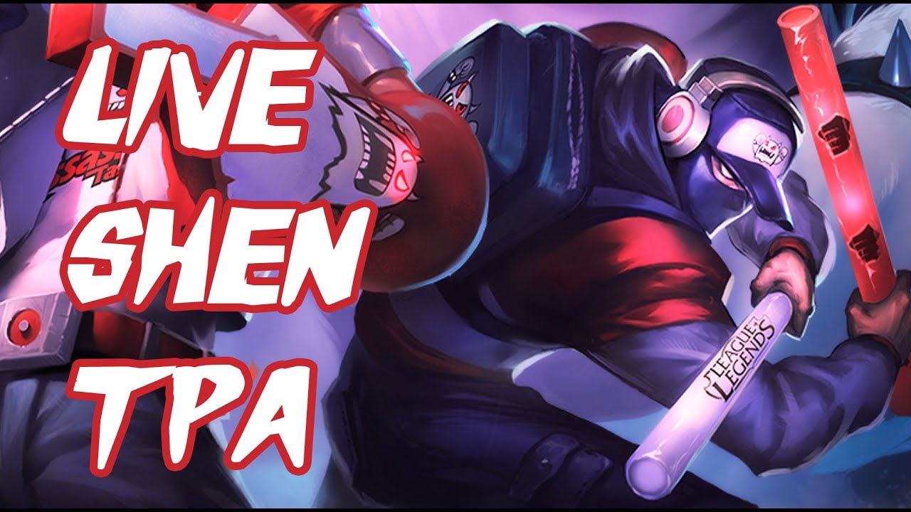 [LoL] Live Shen TPA Skin - Protección FTW! - YouTube