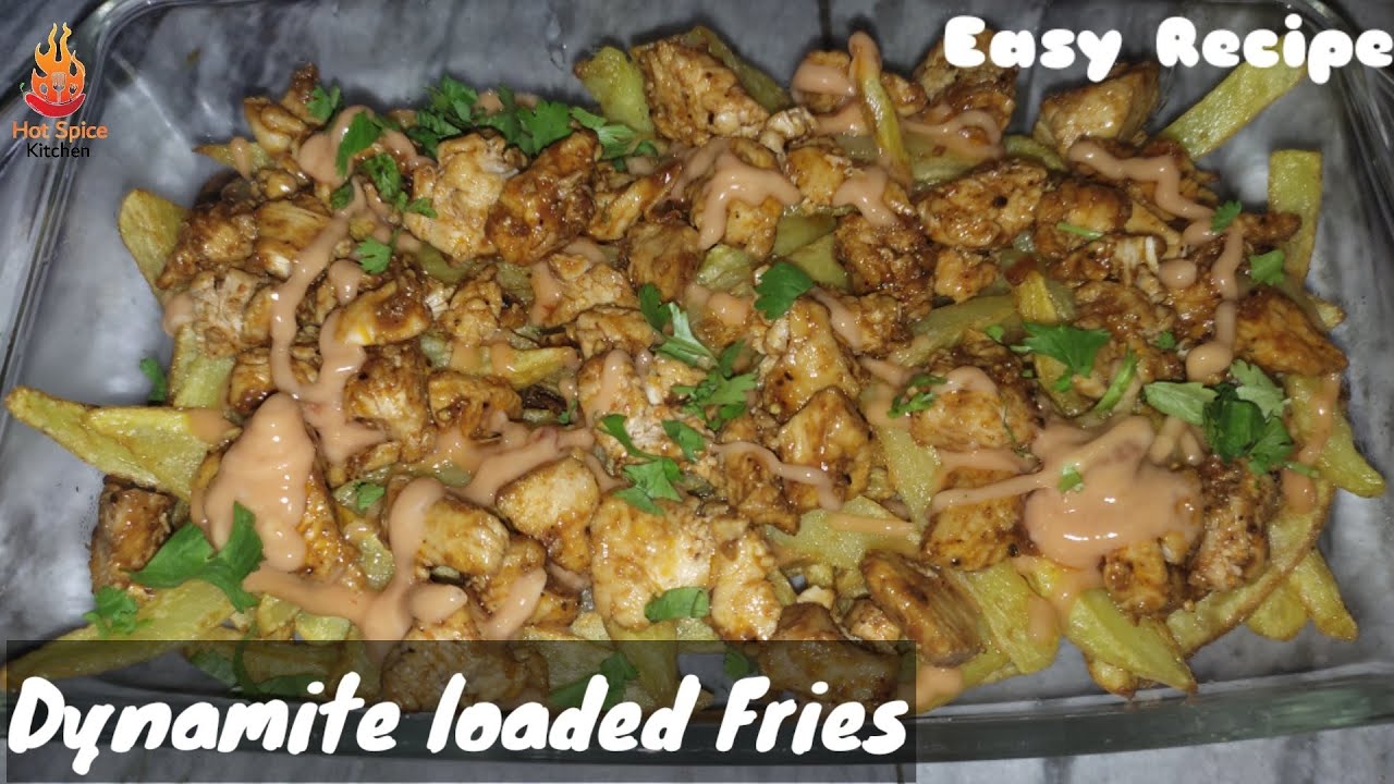 Dynamite Loaded Fries Recipe by Hot Spice kitchen || Dynamite Fries ...