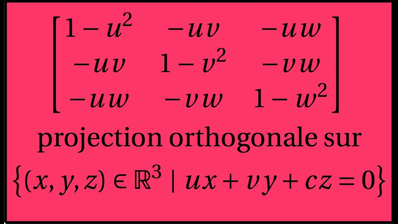 Exercice Espace Euclidien : Calcul de la matrice de la projection ...