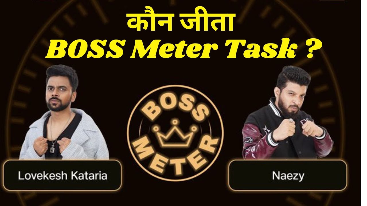 Bigg Boss OTT3 Boss Meter Task: Lovekesh ya Naezy कौन जीता Boss Meter ...