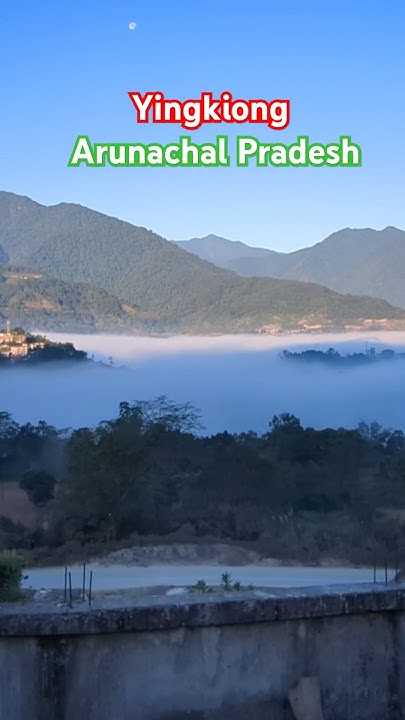 UPPER SIANG DISTRICT YINGKIONG HEADQUARTERS | ARUNACHAL PRADESH OF NORTHEAST INDIA 🇮🇳 #shorts # ...