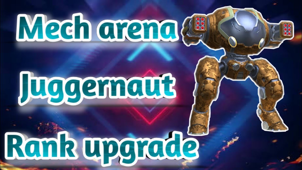 Mech arena juggernaut rank upgrade | from 3 to 4 | energy⚡=16 ♥️hp ...